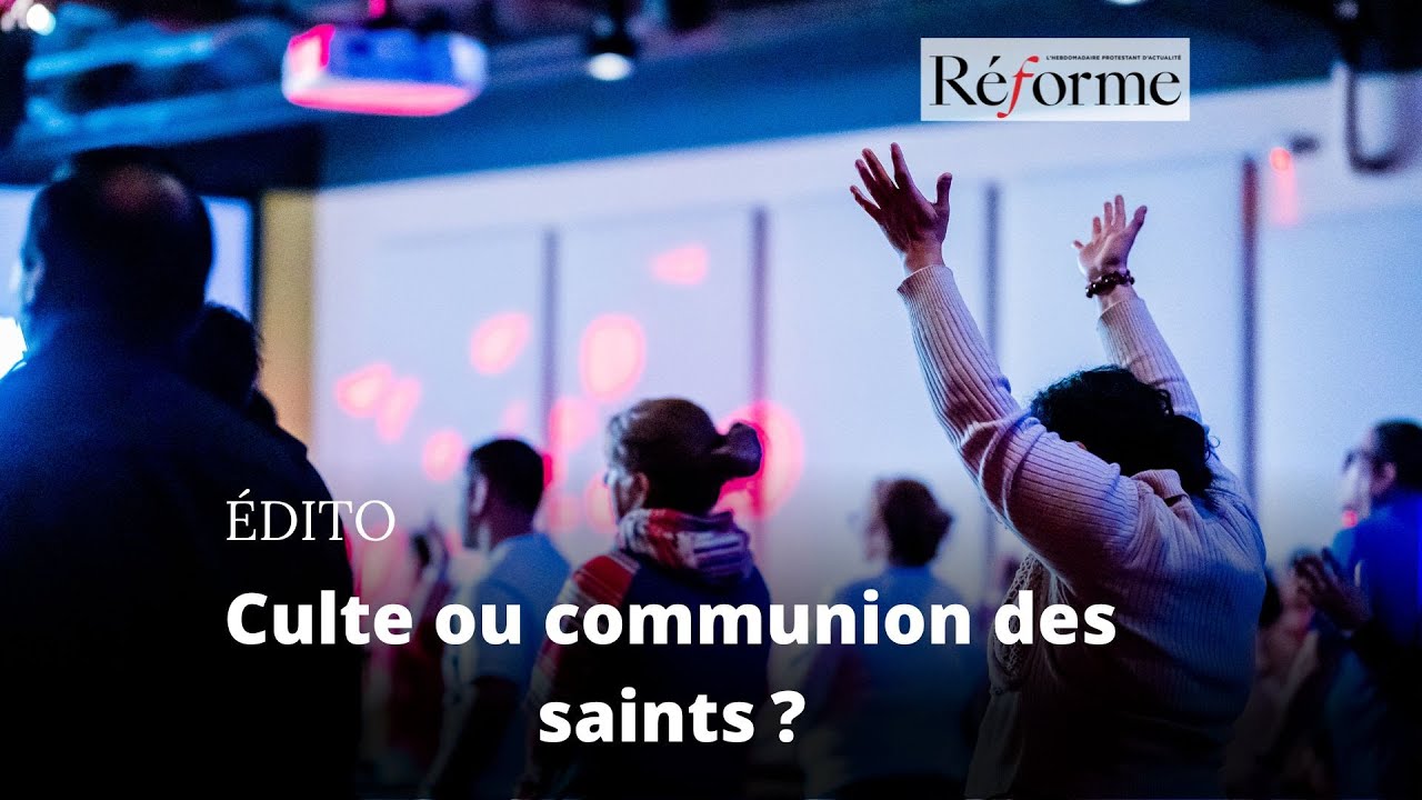 Culte ou communion des saints ? – Regards protestants