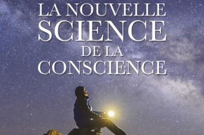 "La Nouvelle science de la conscience" : pour une science post ...