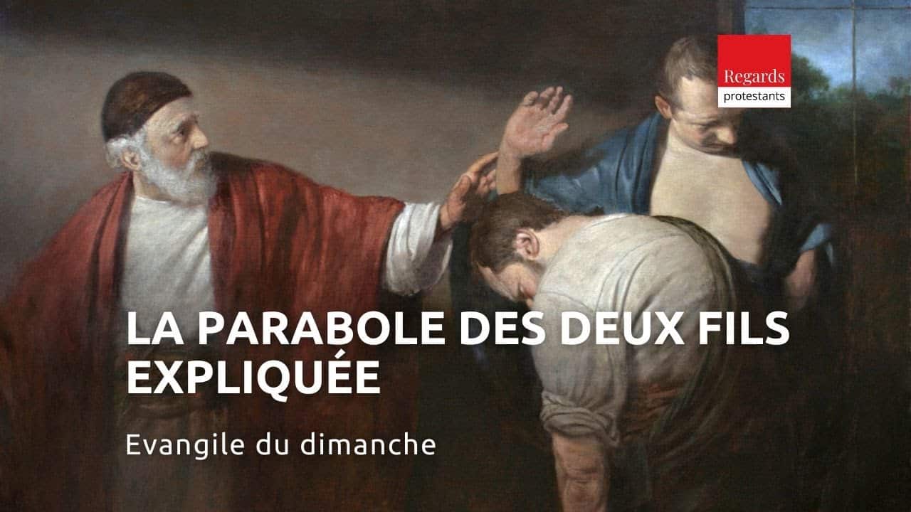 Podcast : La parabole des deux fils expliquée – Regards protestants