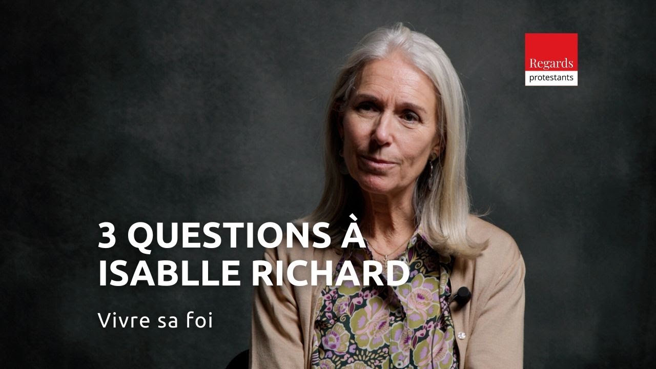 Isabelle Richard : Aimer Dieu et son prochain – Regards protestants