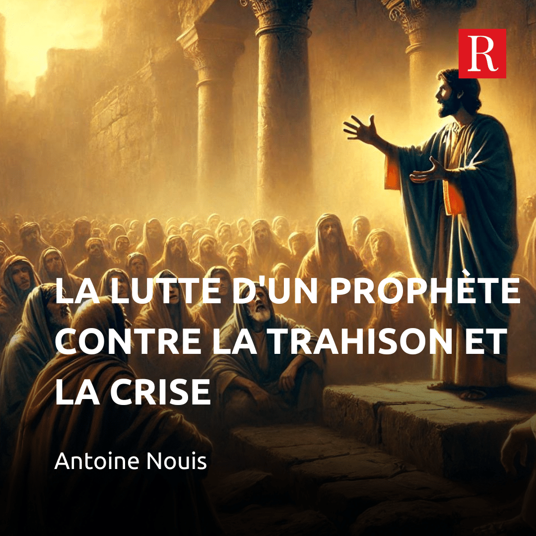 Podcast : la lutte d'un prophète contre la trahison et la crise ...