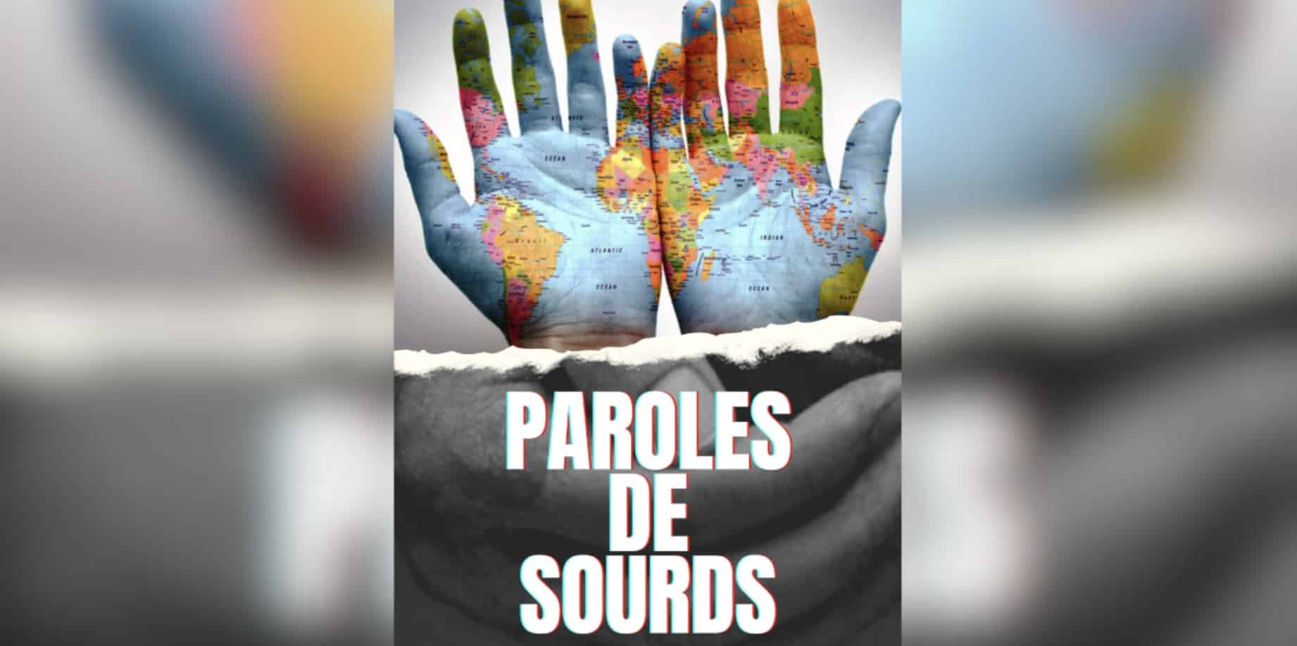 Paroles de Sourds : un documentaire sur la nécessité de traduire la ...